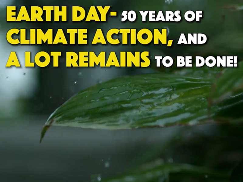 Earth Day: 50 years of climate action, and a lot remains to be done | TERI