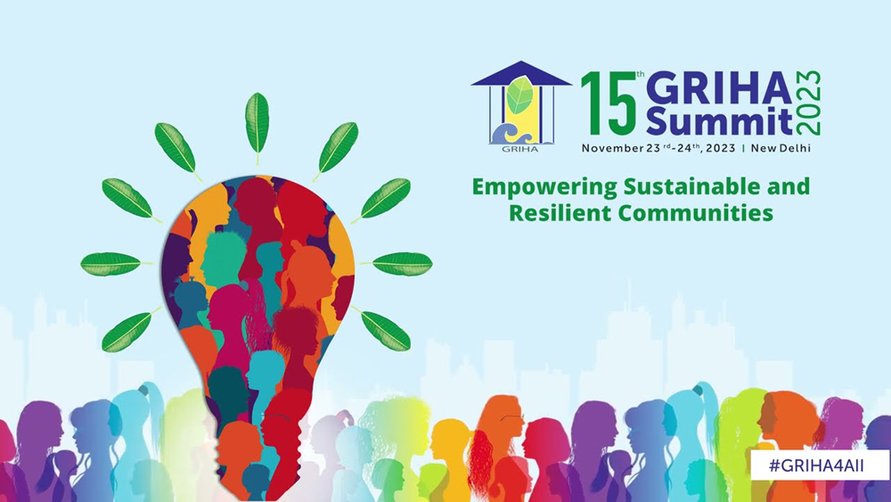 15th Annual GRIHA Summit by GRIHA Council scheduled for November 23-24 ...